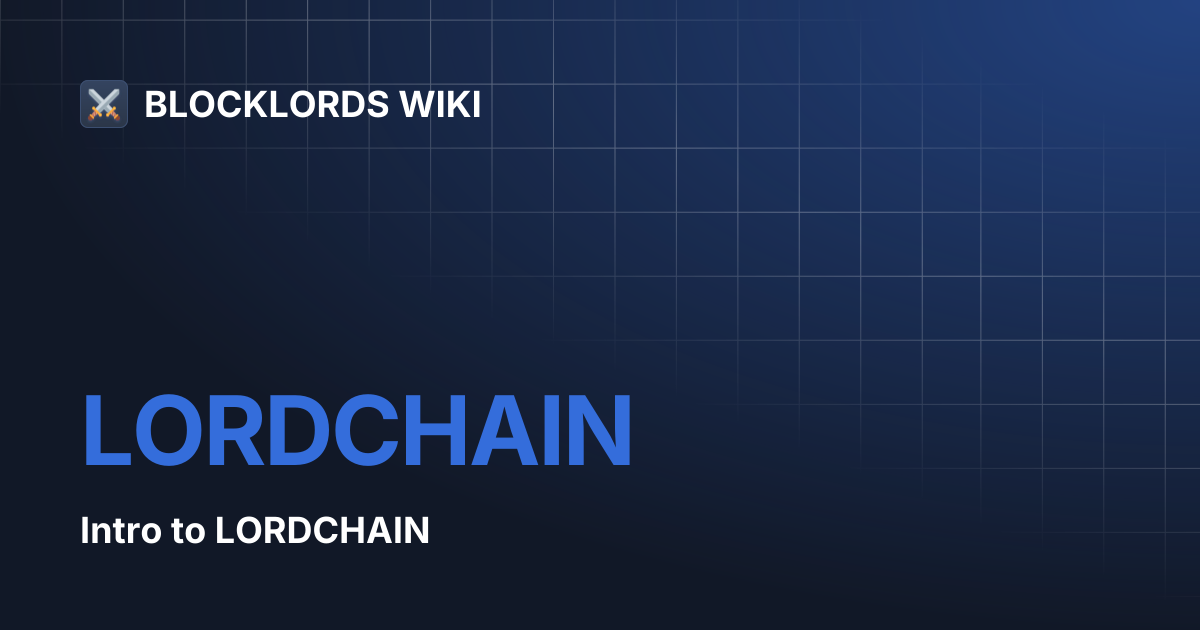 LORDCHAIN | BLOCKLORDS WIKI