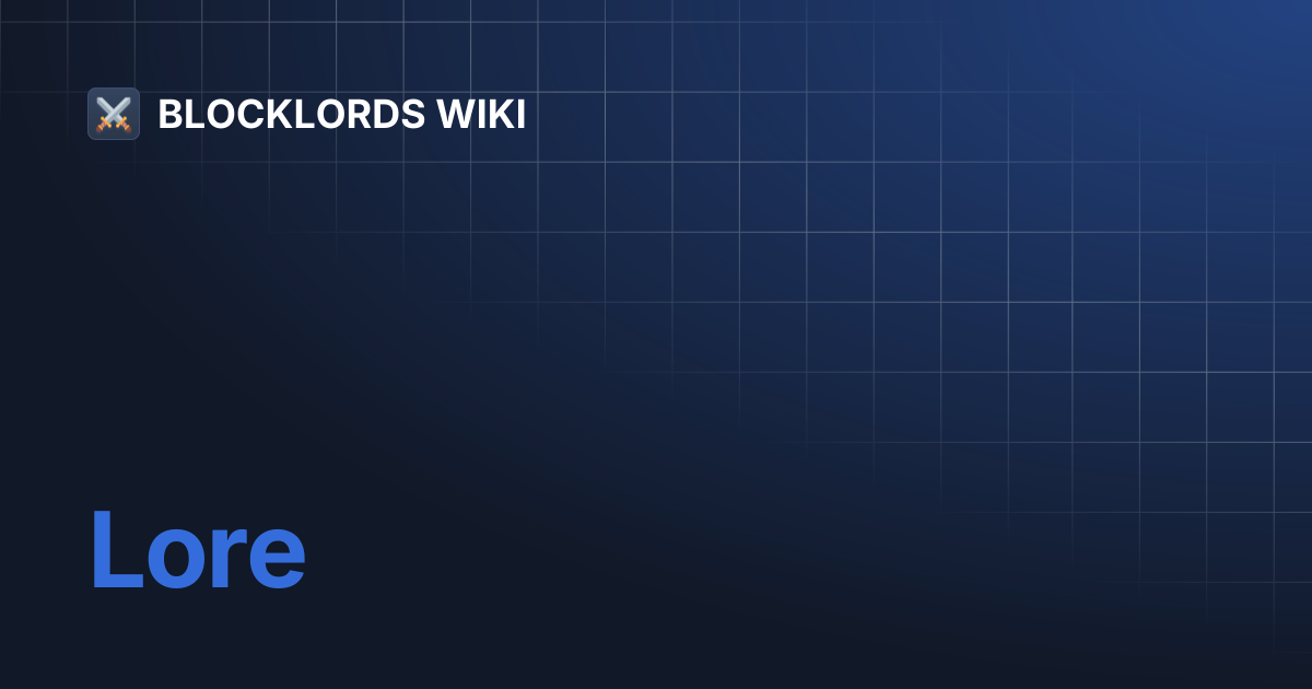 Lore | BLOCKLORDS WIKI