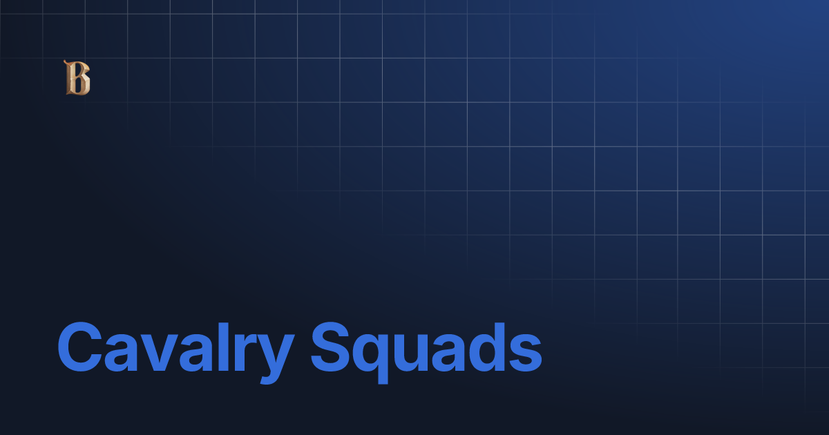 Cavalry Squads | BLOCKLORDS WIKI