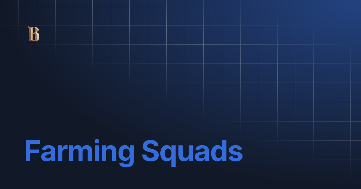 Farming Squads | BLOCKLORDS WIKI