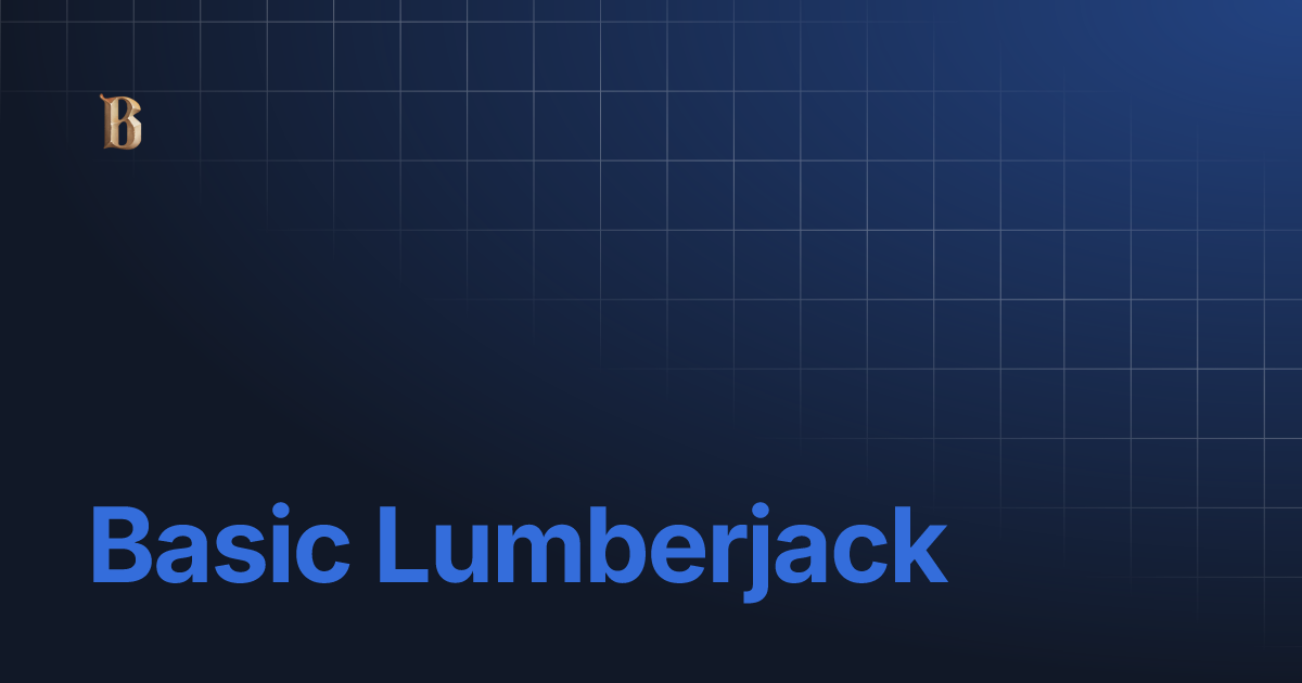 Basic Lumberjack | BLOCKLORDS WIKI
