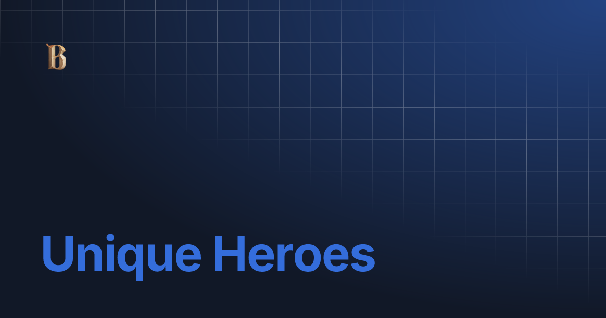 Unique Heroes | BLOCKLORDS WIKI